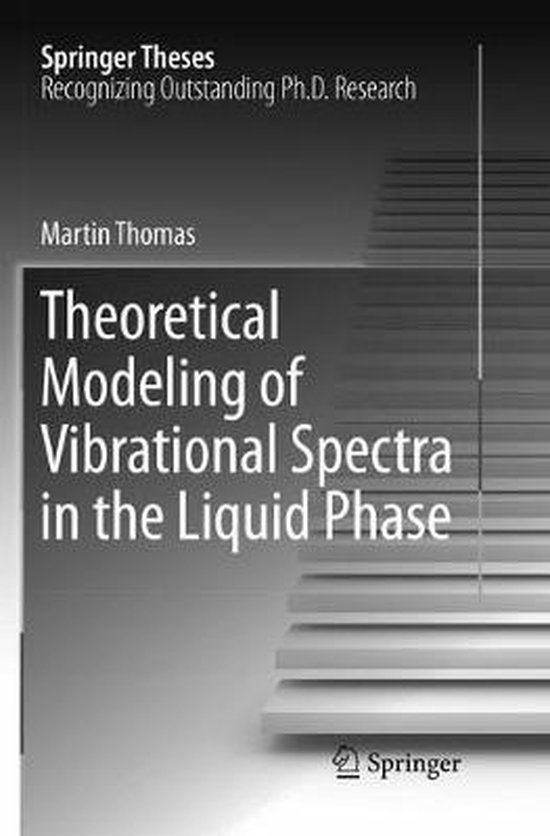 Theoretical Modeling of Vibrational Spectra in the Liquid Phase ...