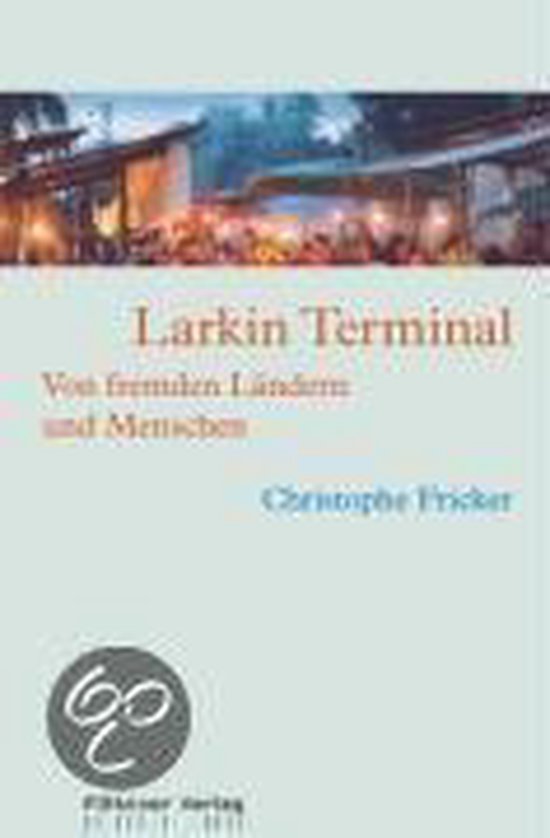 Larkin Terminal, Christophe Fricker | 9783938442630 | Boeken | bol