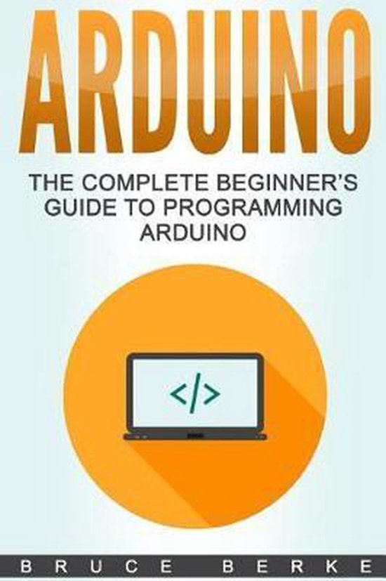 Computer Programming- Arduino | 9781718903371 | Bruce Berke | Boeken | bol.com