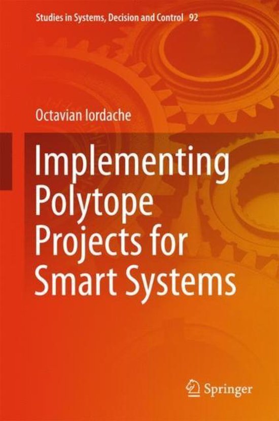 Implementing Polytope Projects for Smart Systems | 9783319525501 | Octavian Iordache |... | bol.com