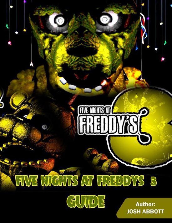 Five Nights At Freddys 3 Guide (ebook), Josh Abbott | 9781329284876 ...