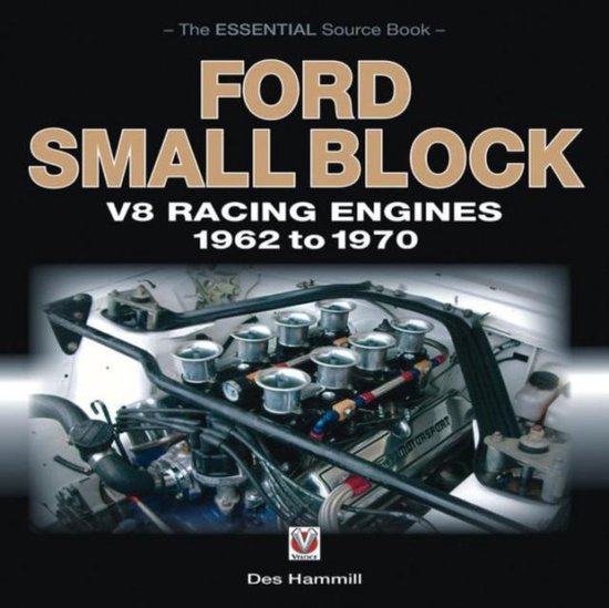 Ford Small Block V8 Racing Engines 1962 to 1970 | 9781845844257 | Des ...