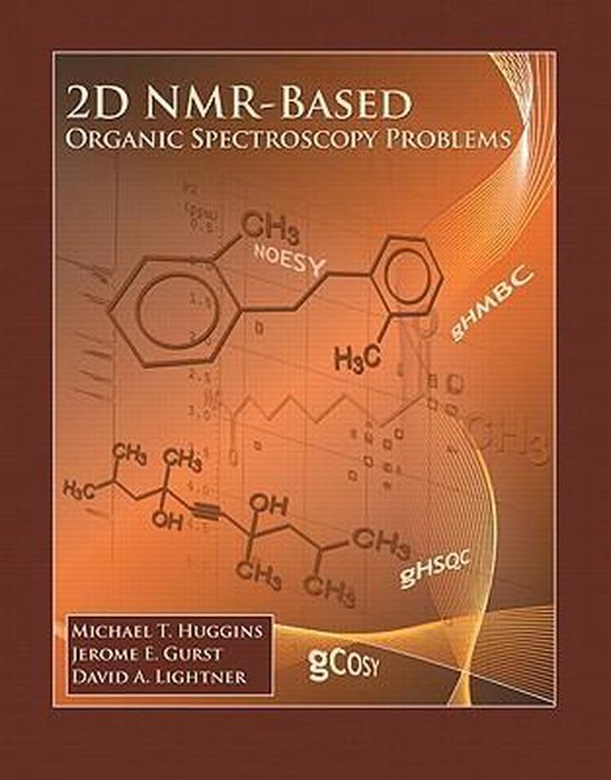 2D NMR-Based Organic Spectroscopy Problems | 9780136042068 | Michael T ...
