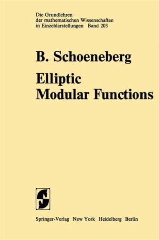 Elliptic Modular Functions | 9783540063827 | B. Schoeneberg | Boeken | bol.com