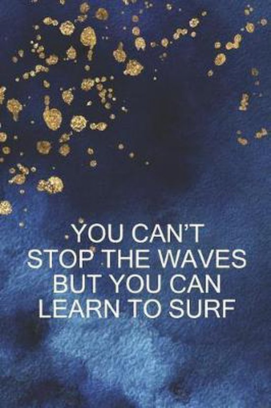 You Can't Stop The Waves But You Can Learn To Surf, Ciara Neff ...