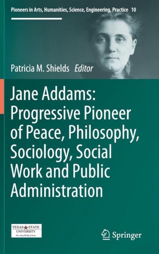 Jane Addams: Progressive Pioneer of Peace, Philosophy, Sociology ...