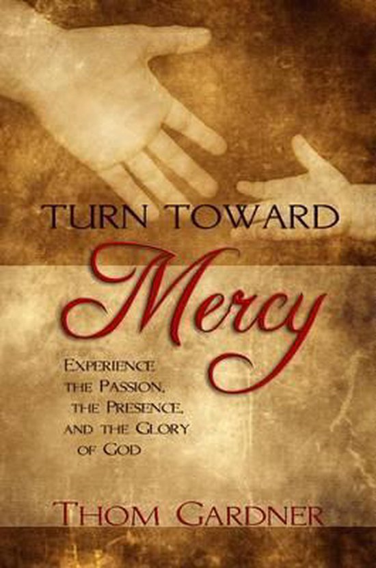Turn Toward Mercy | 9780882703442 | Thom Gardner | Boeken | bol.com