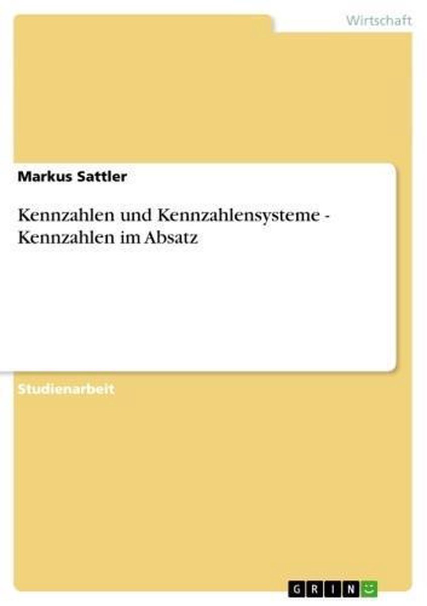Kennzahlen und Kennzahlensysteme - Kennzahlen im Absatz (ebook), Markus ...