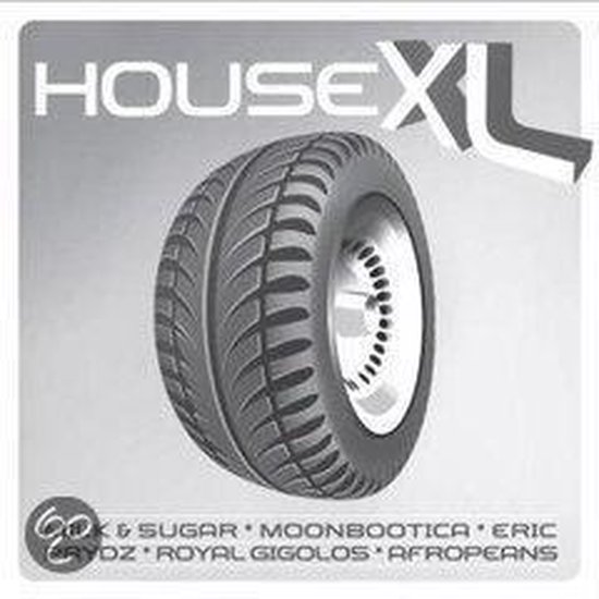 House XL, Vol. 3, various artists | CD (album) | Muziek | bol.com