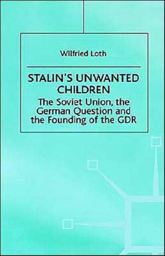 Stalin's Unwanted Child | 9780312210281 | Wilfried Loth | Boeken | bol.com