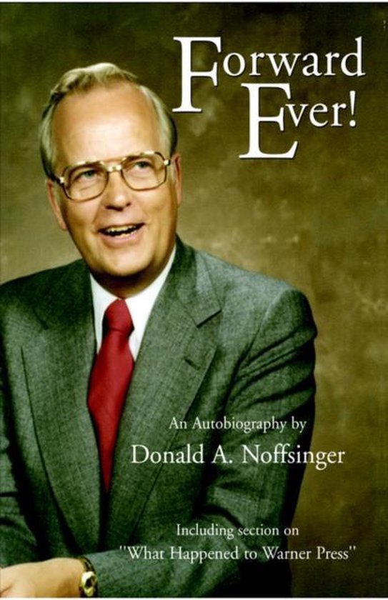 Forward Ever!, Donald A Noffsinger | 9781413486773 | Boeken | bol.com