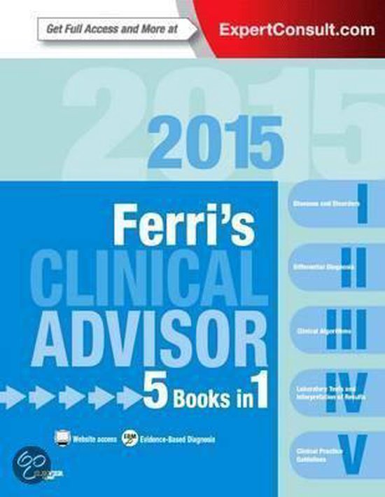 Ferri's Clinical Advisor 2015, Fred F. Ferri, Md, Facp | 9780323083751 ...