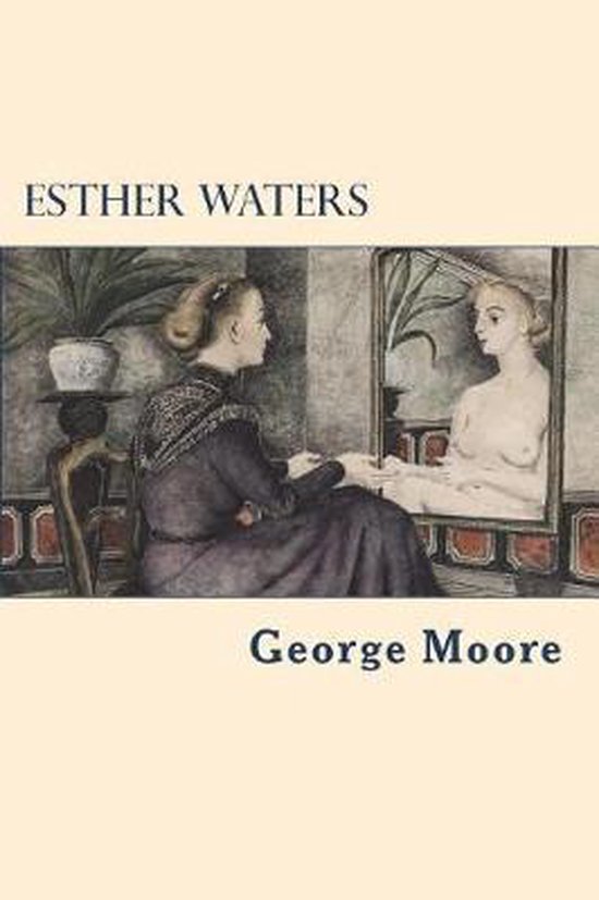 Esther Waters, George Moore | 9781722106393 | Boeken | bol.com