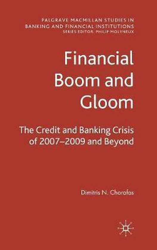 Financial Boom and Gloom | 9780230578111 | D. Chorafas | Boeken | bol.com