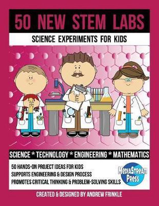 50 New Stem Labs - Science Experiments for Kids, Andrew Frinkle ...