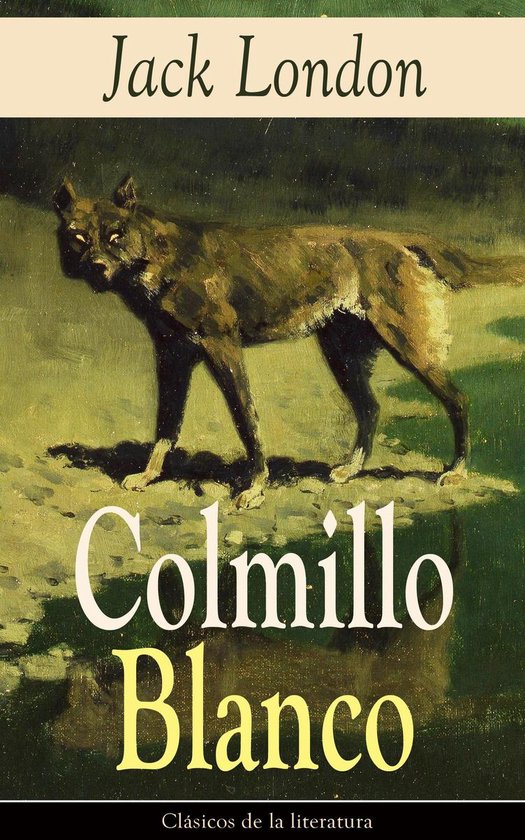 Colmillo Blanco (ebook), Jack London | 9788026835141 | Boeken | bol