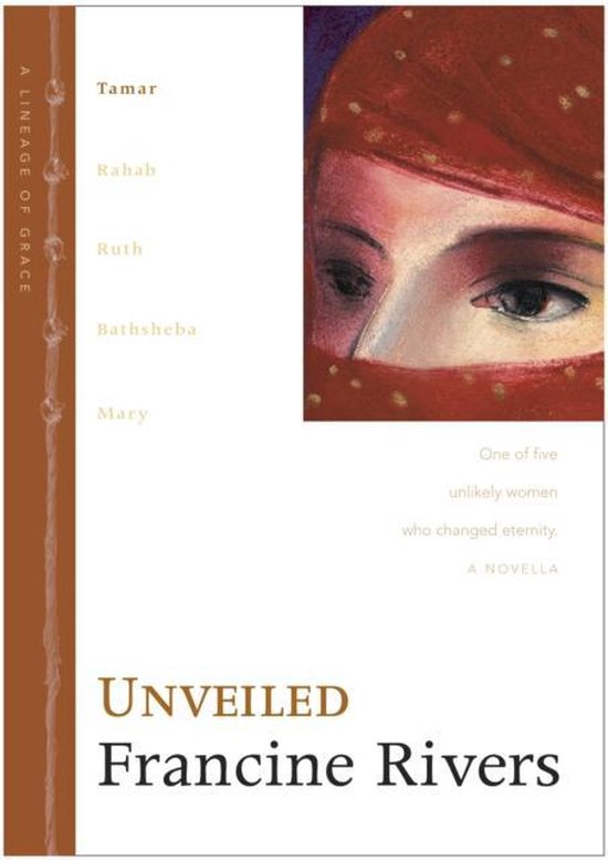 Unveiled: No. 1 (Lineage of Grace, 1 Series), Francine Rivers ...
