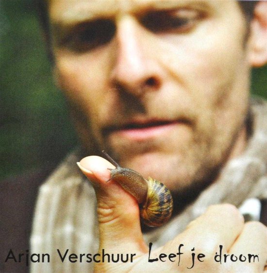 Leef Je Droom, Arjan Verschuur | CD (album) | Muziek | bol.com