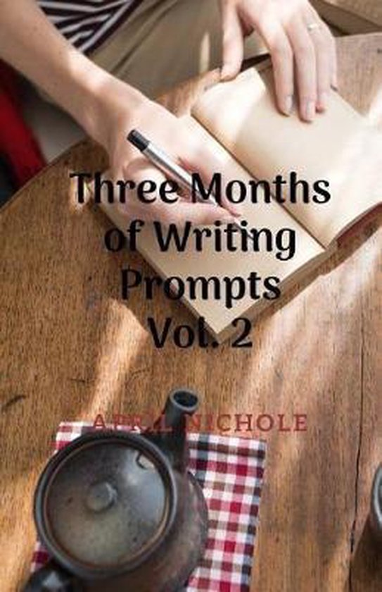 Three Months of Writing Prompts | 9781724504876 | April Nichole ...