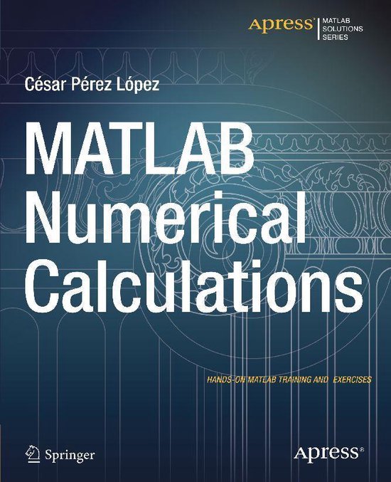 MATLAB Numerical Calculations (ebook), César López | 9781484203460 ...