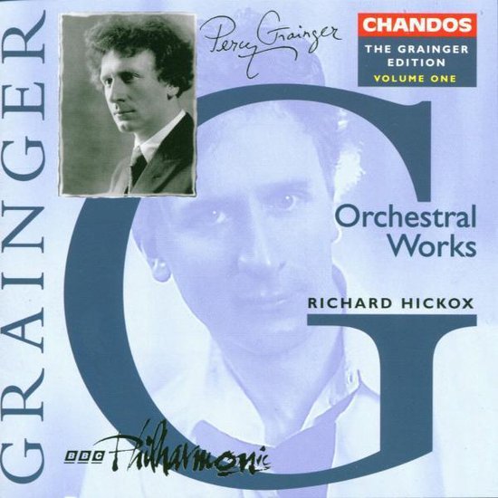 Grainger Edition Vol 1 - Orchestral Works / Hickox, et al, Richard ...