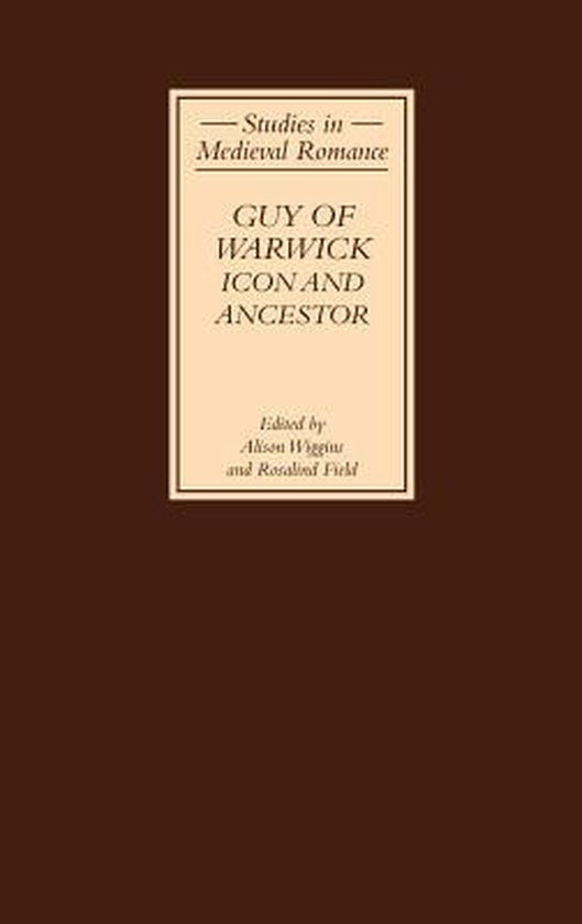 Guy of Warwick: Icon and Ancestor | 9781843841258 | Alison Wiggins ...