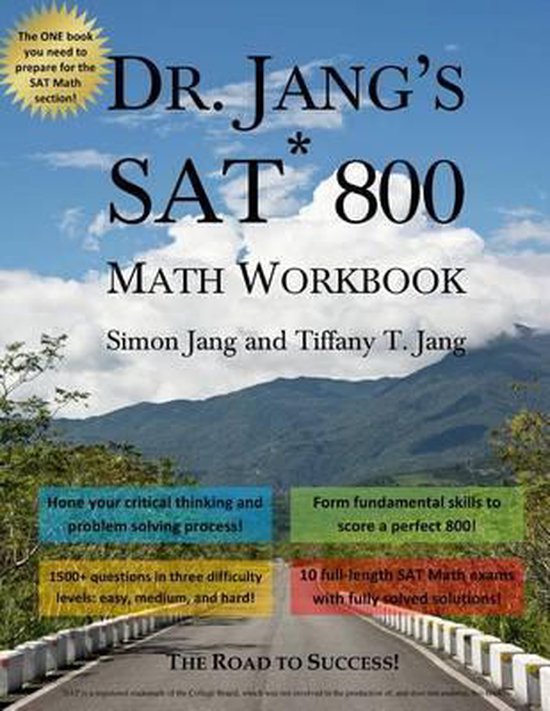 Dr. Jang's SAT 800 Math Workbook | 9781493795628 | Simon Jang Ph D ...