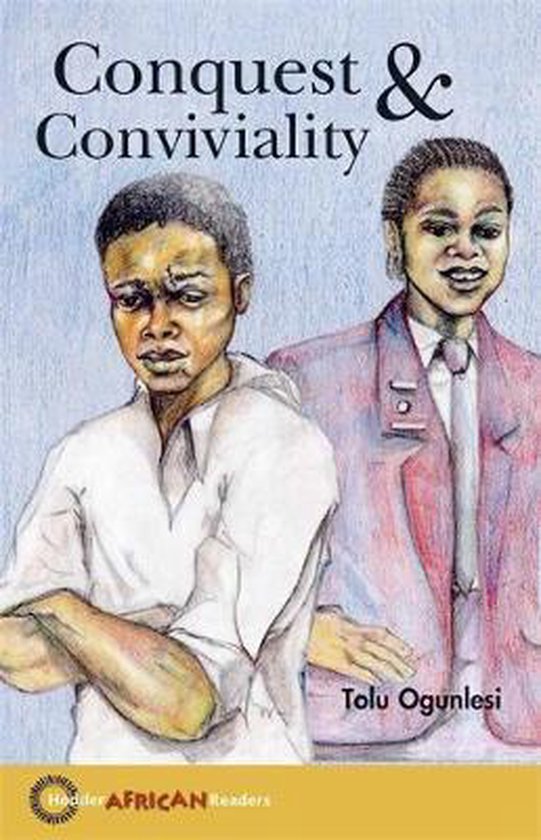 Hodder African Readers: Conquest and Conviviality, Tolu Ogunlesi ...
