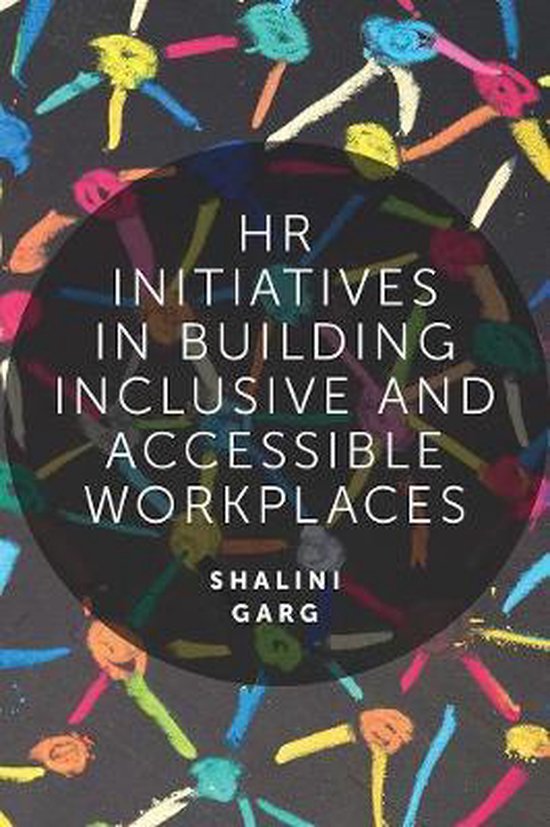 Hr Initiatives In Building Inclusive And Accessible Workplaces Shalini Garg 