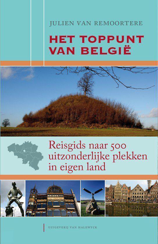 Het toppunt van Belgie, Julien Remoortere | 9789056178437 | Boeken ...