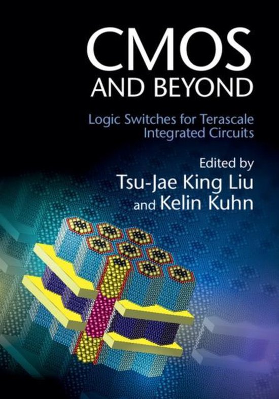 CMOS & Beyond | 9781107043183 | Tsu-Jae King Liu | Boeken | bol