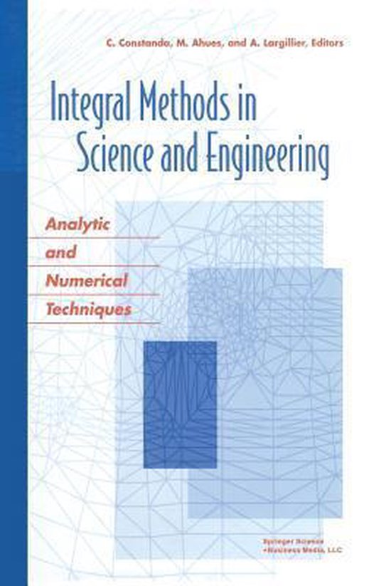 Integral Methods in Science and Engineering | 9781461264798 | Boeken | bol.com