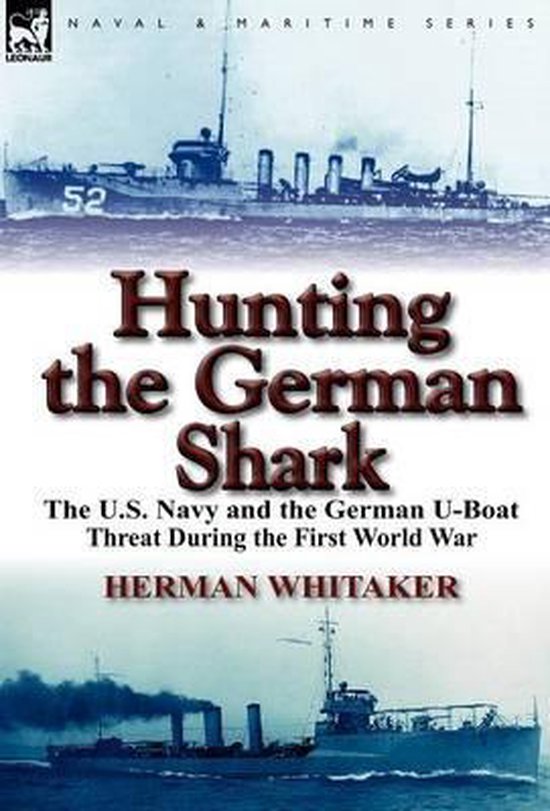 Hunting the German Shark, Herman Whitaker | 9780857066459 | Boeken | bol