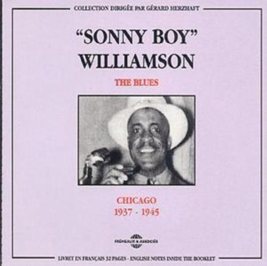 Sonny Boy Williamson - The Blues : Chicago 1937-1945 (2 CD), Sonny Boy Williamson | Muziek | bol