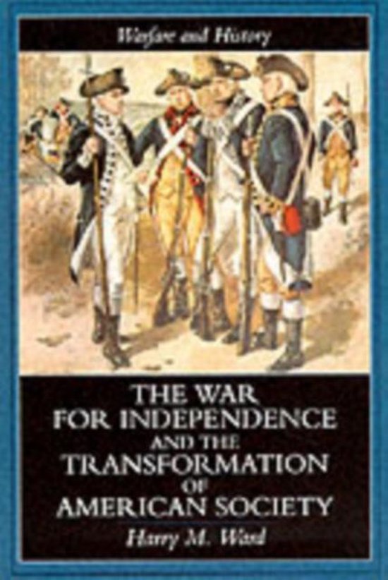 The War for Independence and the Transformation of American Society ...