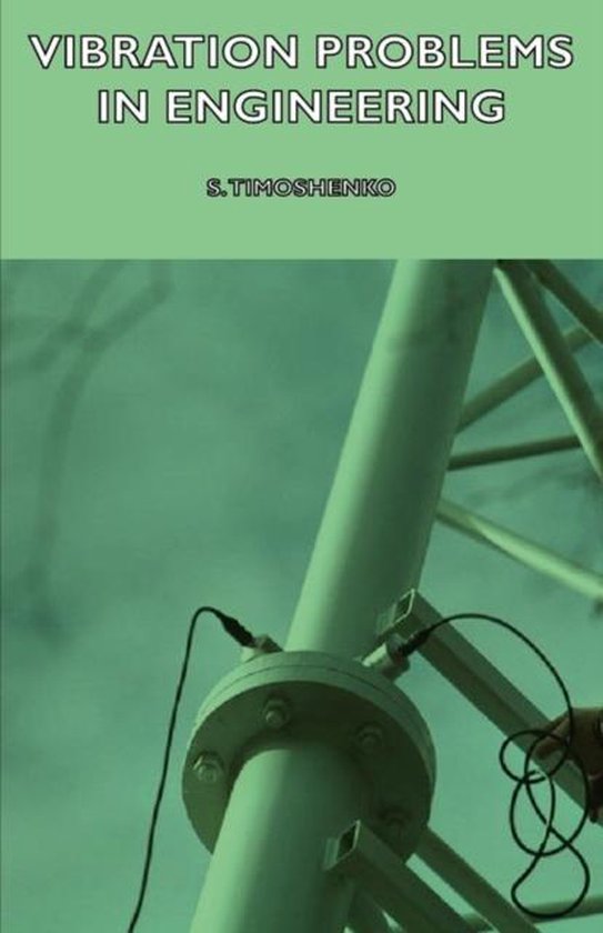 Vibration Problems In Engineering | 9781406774658 | S. Timoshenko ...