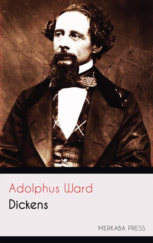 Dickens (ebook), Adolphus Ward | 6610000023820 | Boeken | bol.com