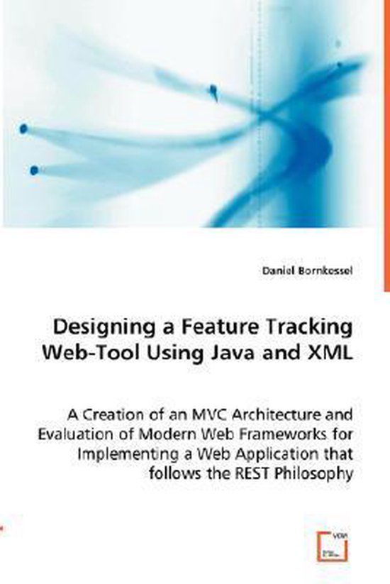 Designing a Feature Tracking Web-Tool Using Java and XML | 9783836472838 | Daniel... | bol