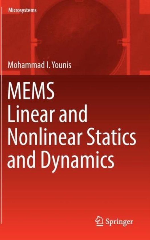 MEMS Linear and Nonlinear Statics and Dynamics | 9781441960191 | Mohammad I. Younis |... | bol.com