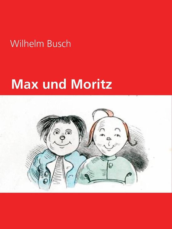 Max und Moritz (ebook), Wilhelm Busch | 9783739211527 | Boeken | bol