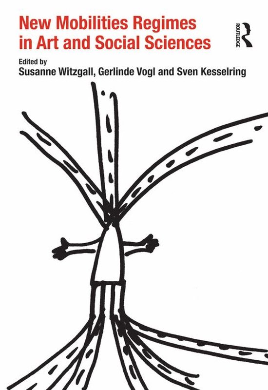 New Mobilities Regimes in Art and Social Sciences (ebook), Susanne ... New Mobilities Regimes in Art and Social Sciences (ebook), Susanne ...