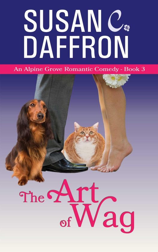 An Alpine Grove Romantic Comedy 3 - The Art of Wag (ebook), Susan C ...