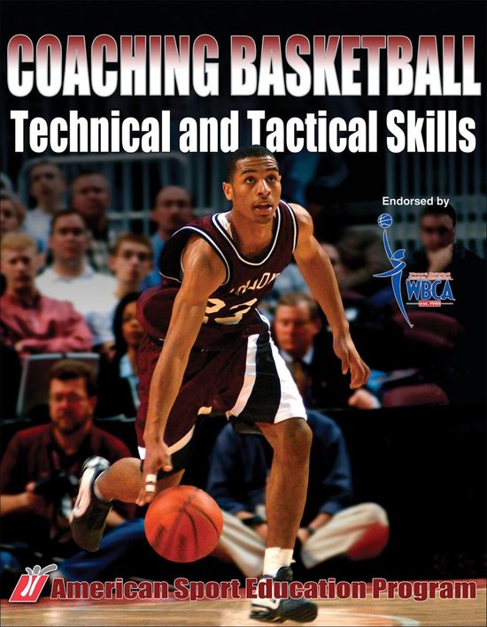 Coaching Technical & Tactical Skills - Coaching Basketball Technical ...