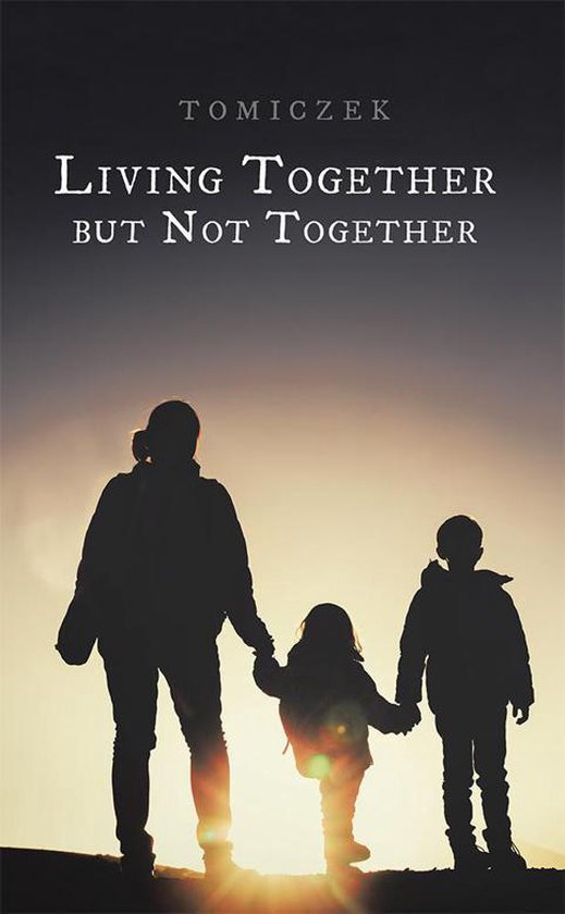 Living Together but Not Together (ebook), Tomiczek | 9781524690151 ...