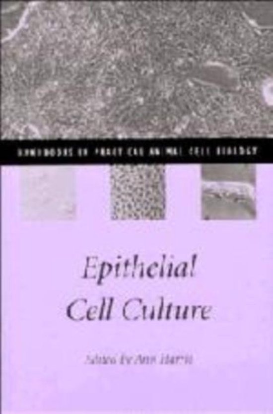 Handbooks in Practical Animal Cell Biology- Epithelial Cell Culture ...