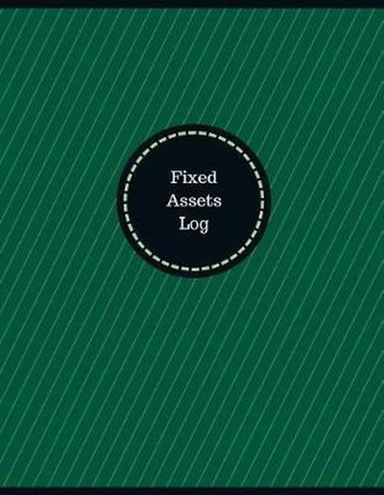 Fixed Assets Log (Logbook, Journal - 126 Pages, 8.5 X 11 Inches ...