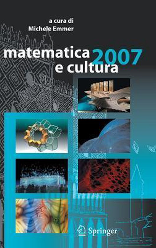 Matematica E Cultura 2007 | 9788847006300 | Michele Emmer | Boeken | bol.com