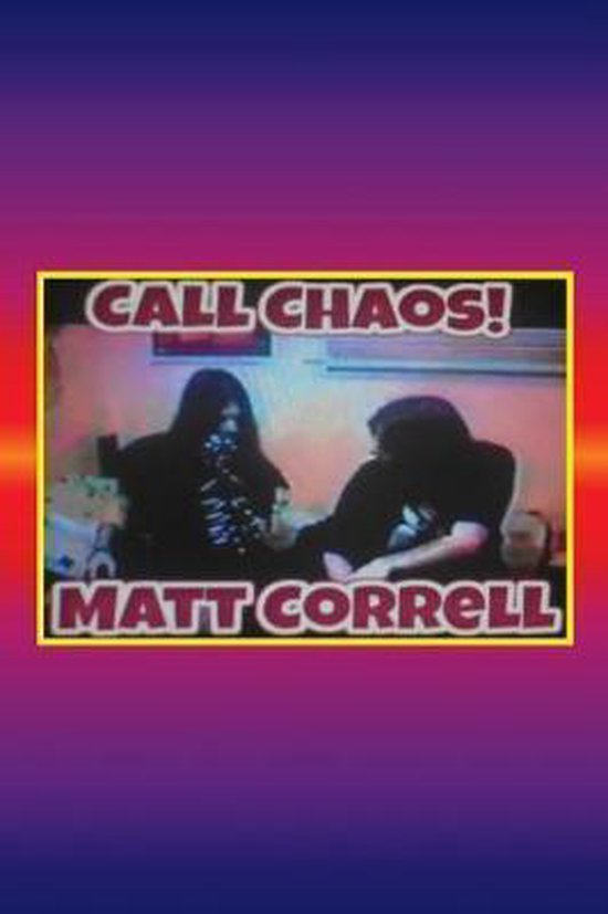 Call Chaos, Matt Correll | 9781726145411 | Boeken | bol.com