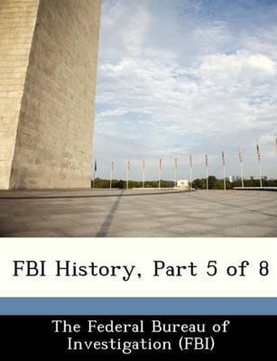 FBI History, Part 5 of 8 | 9781288432400 | Boeken | bol