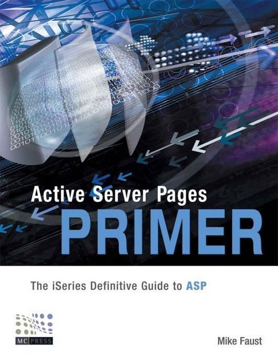 Active Server Pages Primer: The iSeries Definitive Guide to ASP (ebook), Mike Faust |... | bol.com